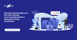 Security and Compliance in n8n Self-Hosting: Essential Guide for Safe Automation